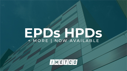 IMETCO's Metal Panels Now Backed By EPDs And HPDs